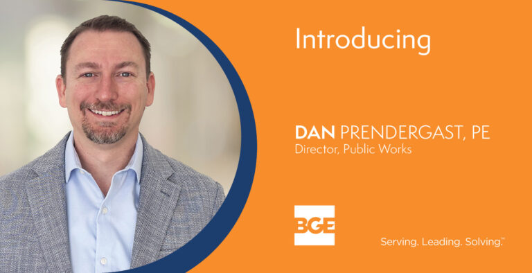 Dan Prendergast, PE, Joins BGE as Director, Public Works - BGE, Inc.